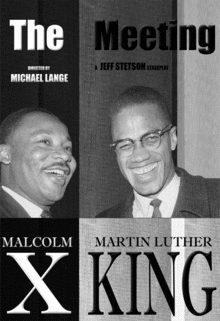 THE MEETING: Malcolm X meets Dr. Martin Luther King, Jr.